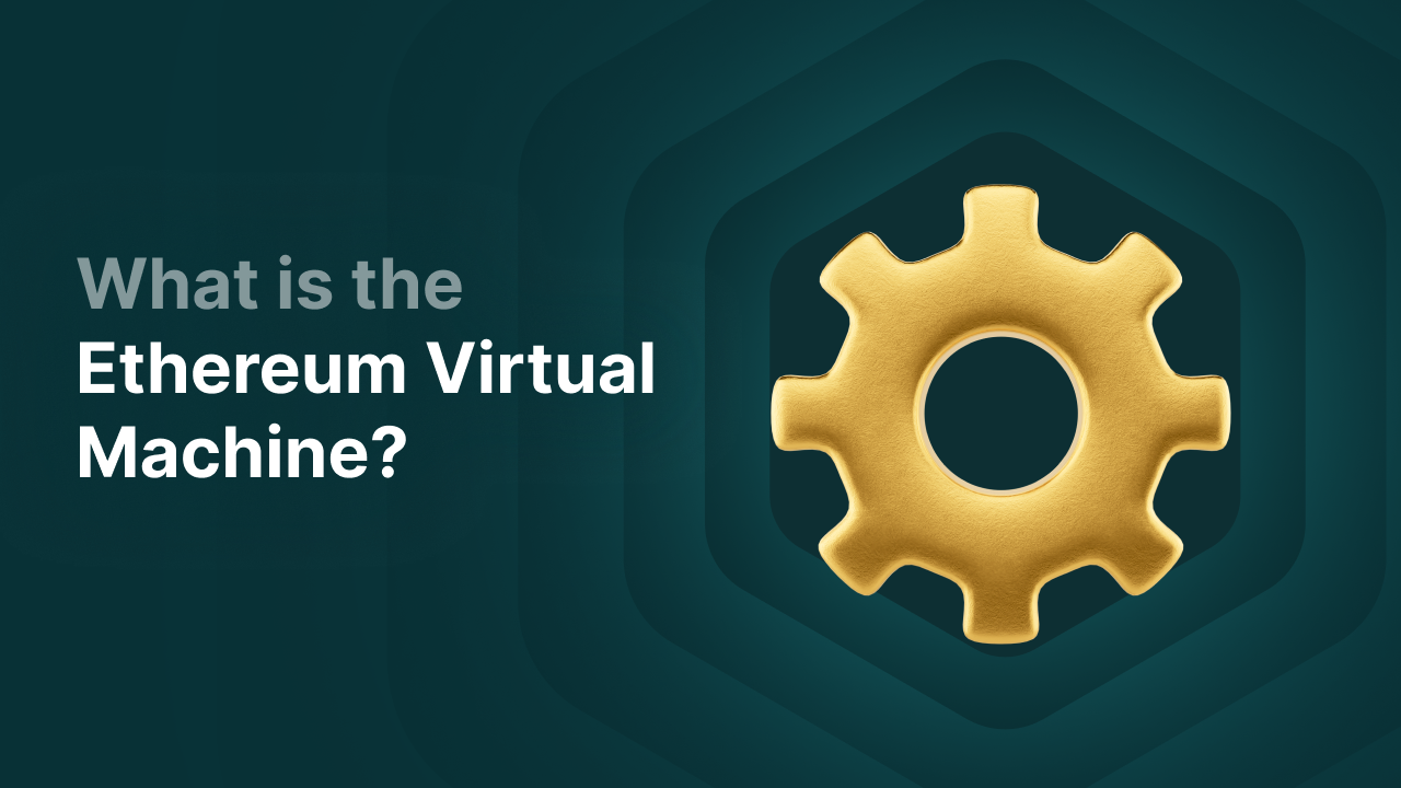 Ethereum virtual machine (EVM) explained | Crypto Academy